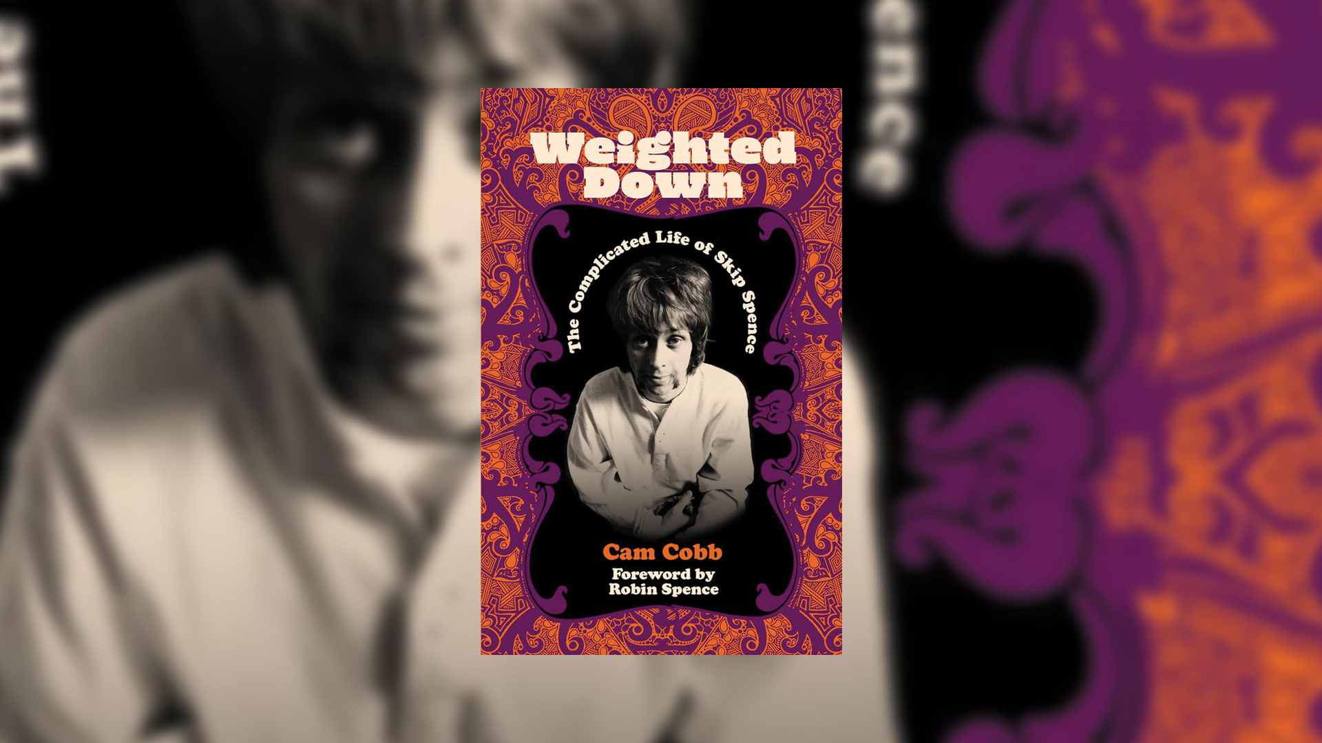 Weighted Down: The Complicated Life of Skip Spence review - Big Issue