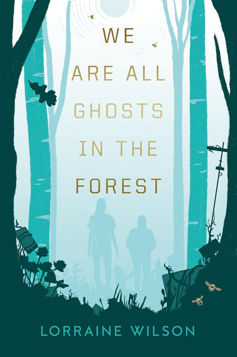 We Are All Ghosts in the Forest by Lorraine Wilson review - Big Issue